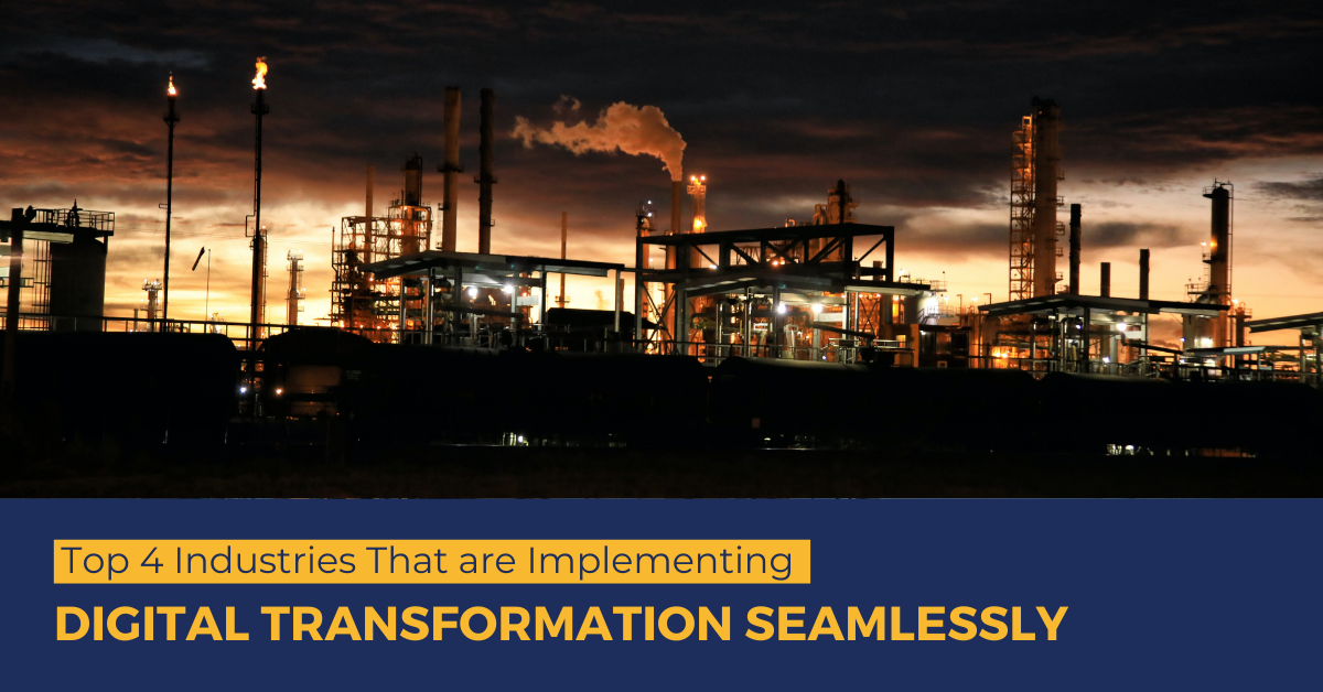 Top 4 Industries That are Implementing Digital Transformation ...
