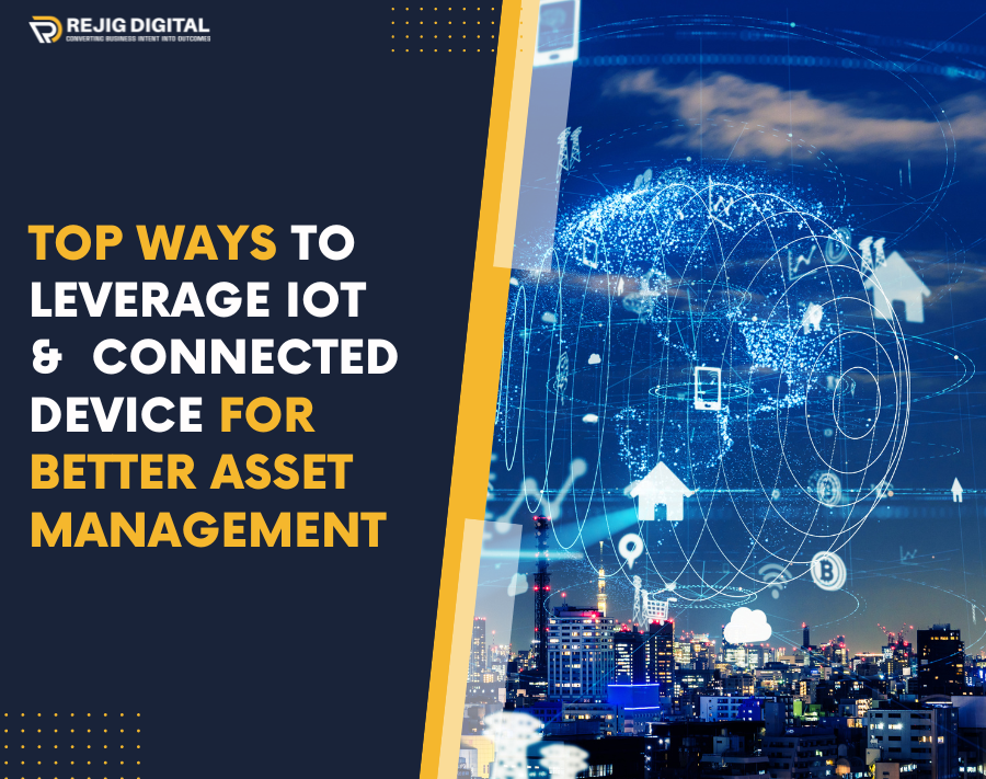 IoT and Connected Device for Better Asset Management | Rejig Digital