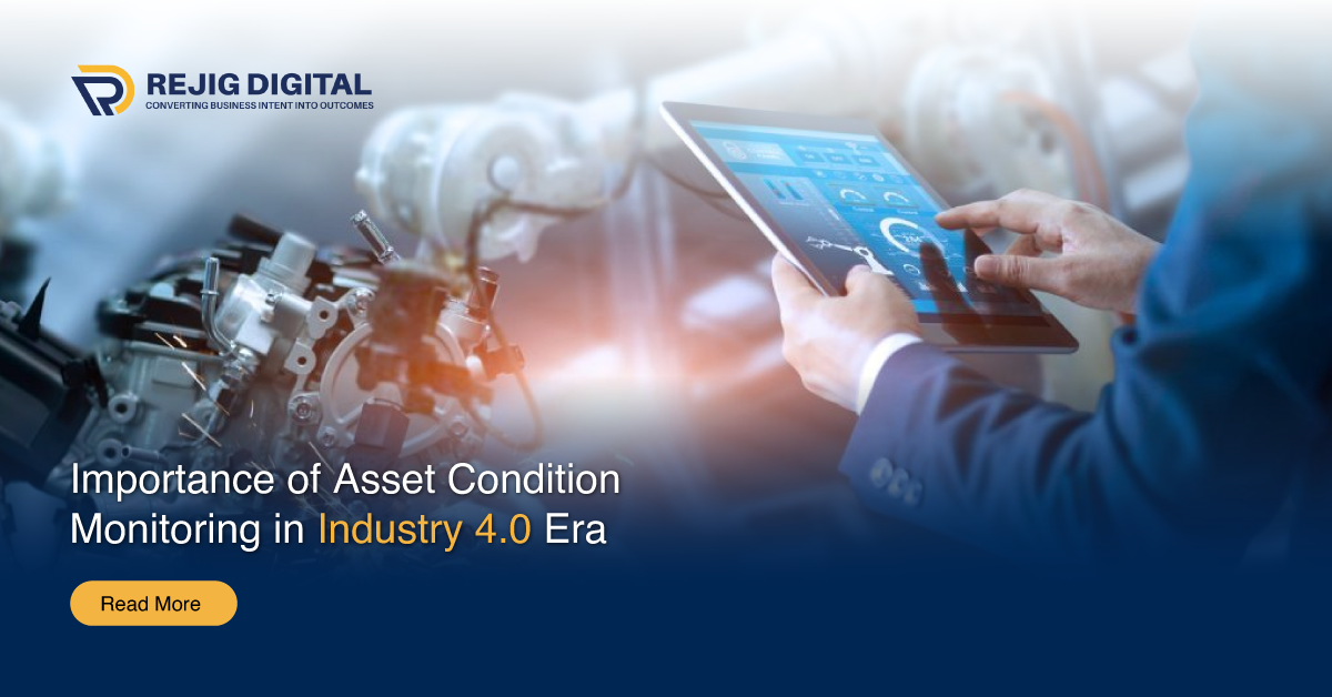 Importance of Asset Condition Monitoring in Industry 4.0 Era